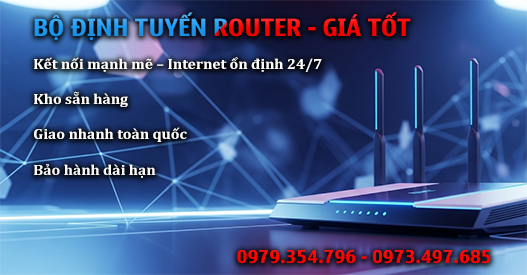 Router - Bộ Định Tuyến Đủ Thương Hiệu - Đa Dạng Giá!